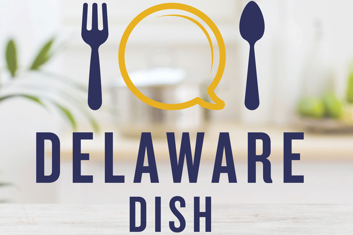 Our Delaware Dish Podcast Is a Must for First State Foodies